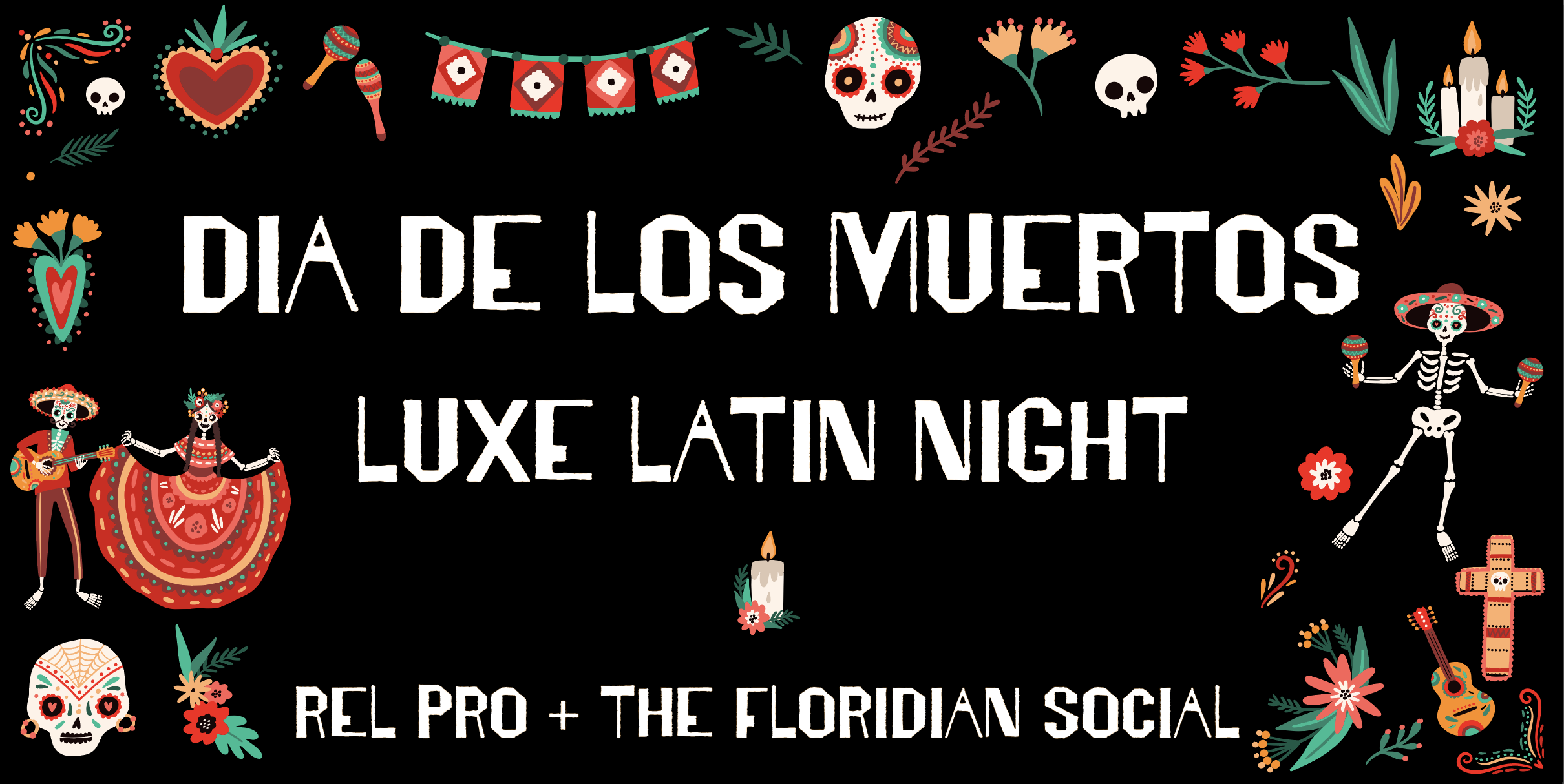 LUXE: Day of the Dead | A Latin Halloween Night | 21+